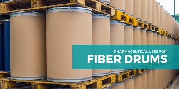 Pharmaceutical Uses for Fiber Drums